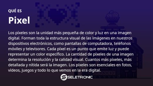 ¿Qué es Píxel? ¡Entender todo! | Seletronic