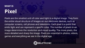 What is Pixel? Understand everything! | Seletronic