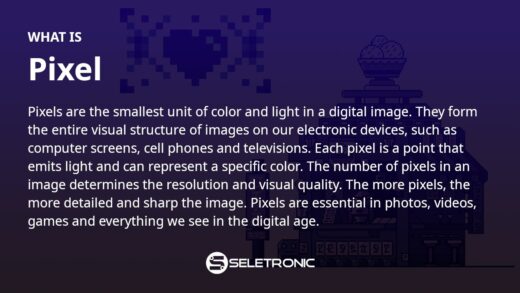 What is Pixel? Understand everything! | Seletronic